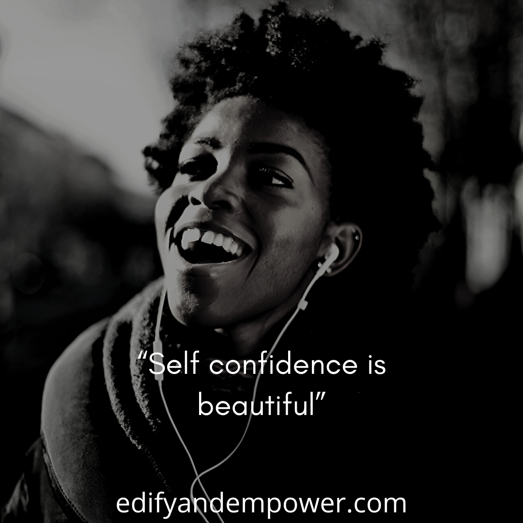 Self-Confidence – Edify and Empower